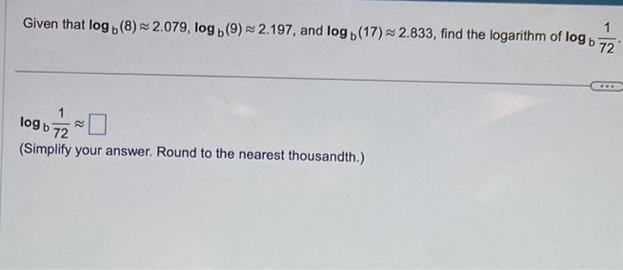 Solved Given that logb(8)≈2.079,logb(9)≈2.197, and | Chegg.com