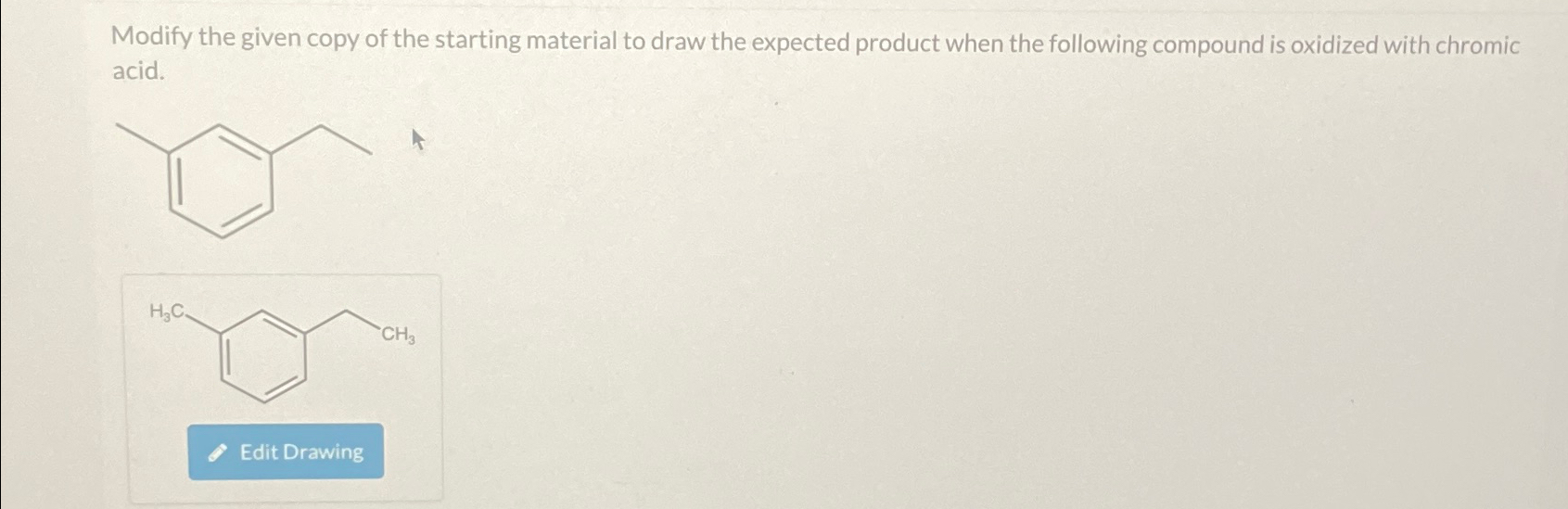 Solved Modify the given copy of the starting material to | Chegg.com