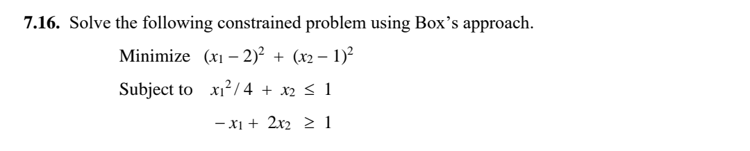 Solved 7.16. Solve the following constrained problem using | Chegg.com