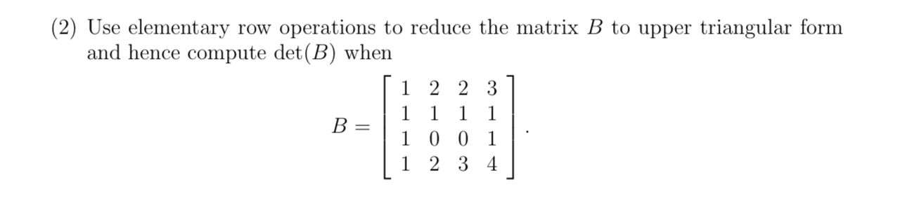 Solved (2) ﻿Use elementary row operations to reduce the | Chegg.com