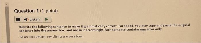 Question 1 (1 point) Listen Rewrite the following | Chegg.com