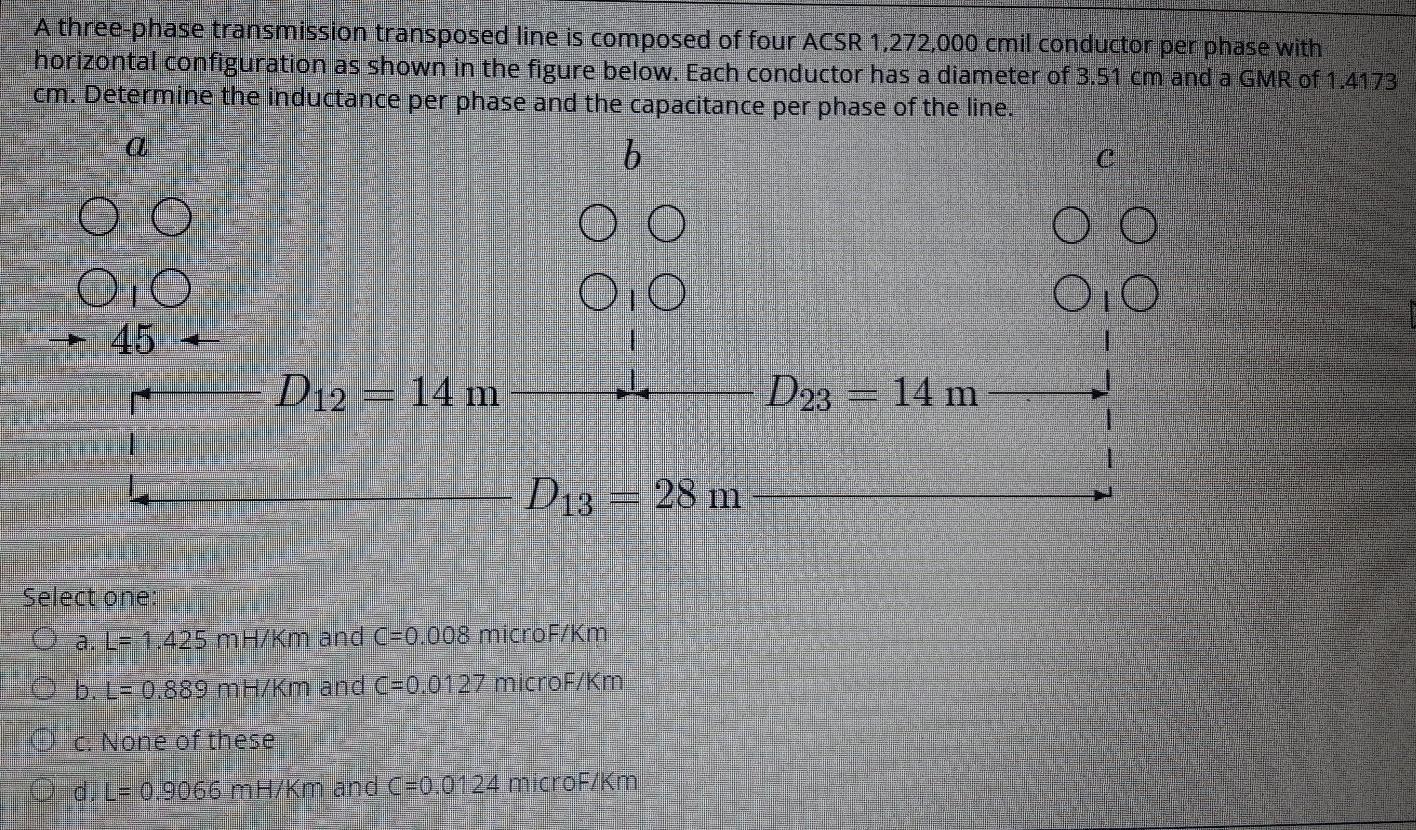 Solved A three-phase transmission transposed line is | Chegg.com