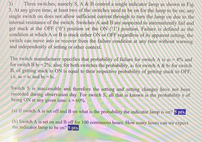 Solved 3) Three switches, namely S, A & B control a single | Chegg.com
