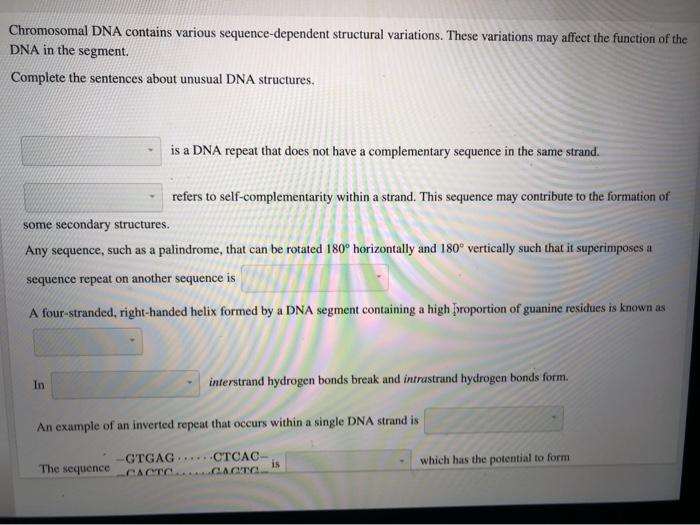 Solved Chromosomal DNA contains various sequence-dependent | Chegg.com