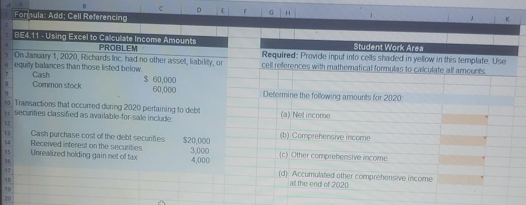 D E Forinula: Add; Cell Referencing F G BE4.11 - | Chegg.com