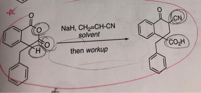 Solved O CN NaH, CH2=CH-CN solvent CO2H H then workup | Chegg.com
