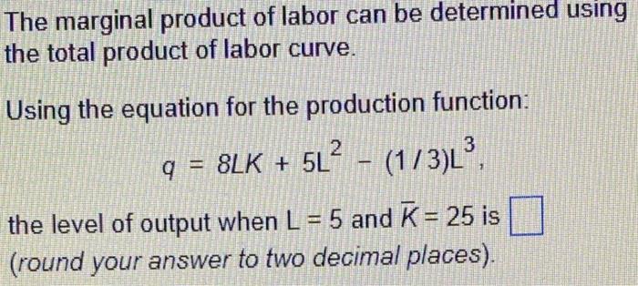 Solved The marginal product of labor can be determined using | Chegg.com