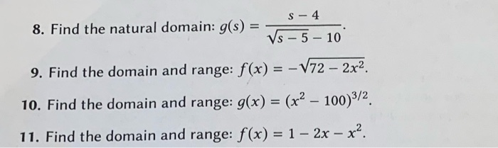 Solved 8. Find the natural domain: g(s) s-5- 10 s-4 9. Find | Chegg.com