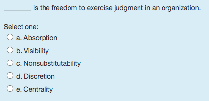 Solved is the freedom to exercise judgment in an | Chegg.com