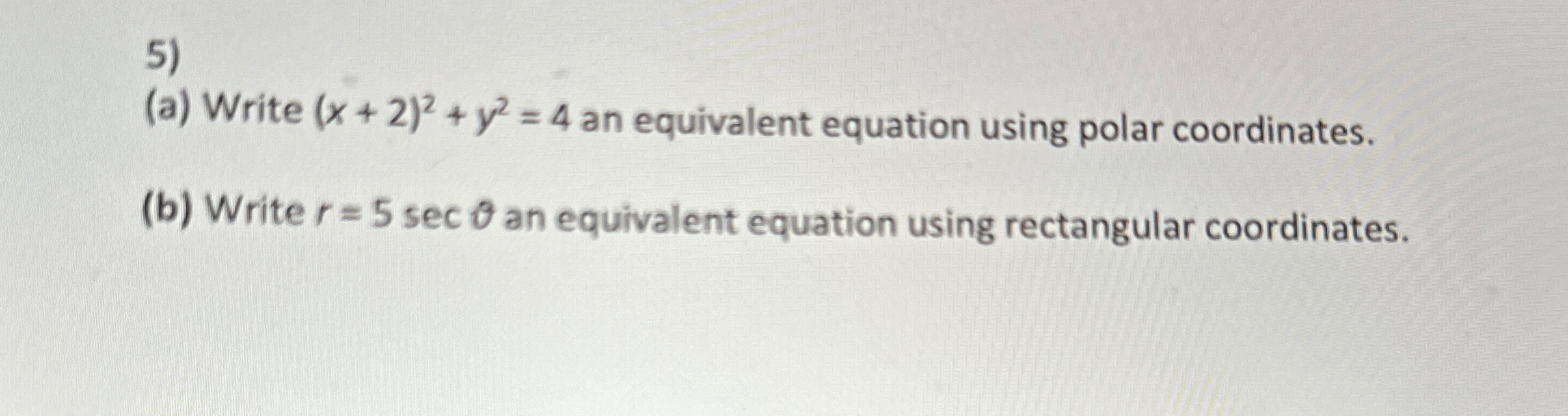 Solved (a) ﻿Write (x+2)2+y2=4 ﻿an equivalent equation using | Chegg.com