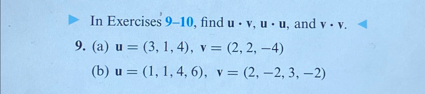 Solved In Exercises 9-10, find u*v,u*u, and | Chegg.com Solved In Exercises 9-10, find u*v,u*u, and | Chegg.com