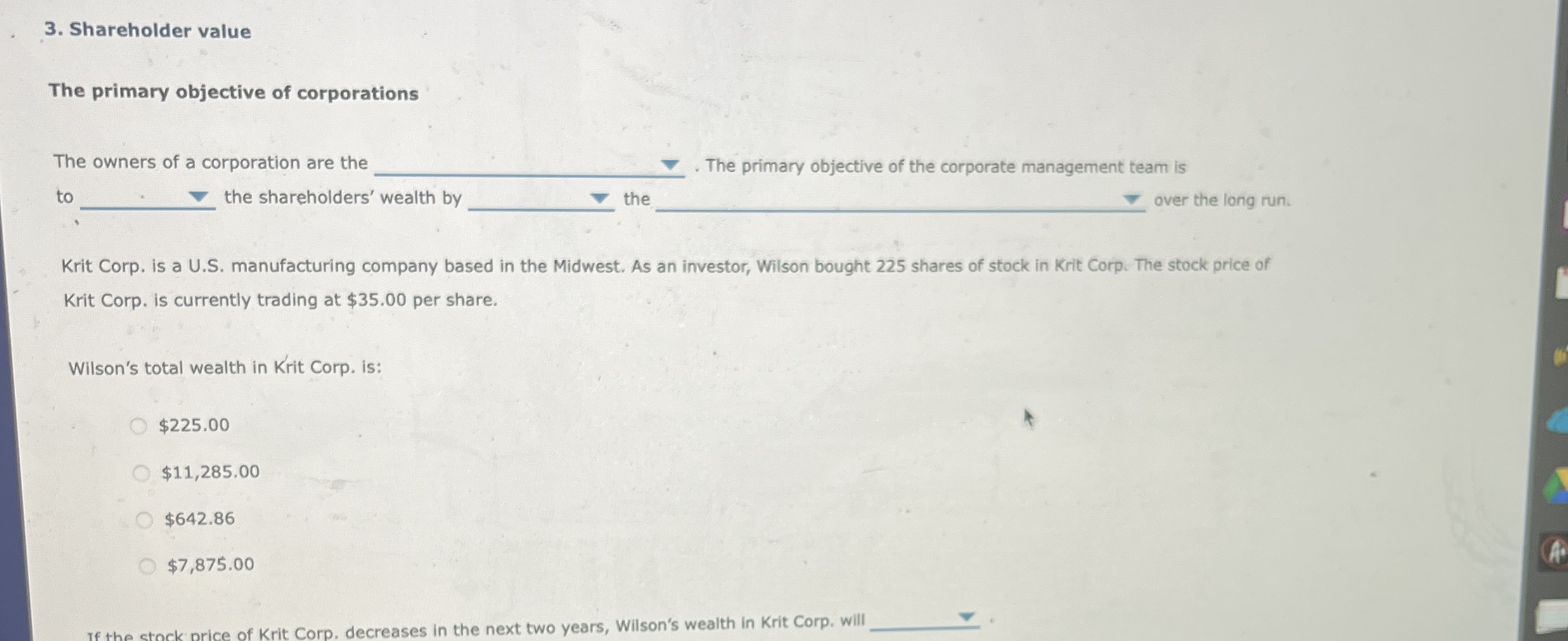 Shareholder valueThe primary objective of | Chegg.com