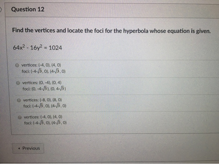 Solved Question 12 Find the vertices and locate the foci for | Chegg.com
