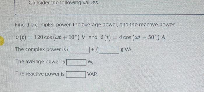 Solved Consider the following values. Find the complex | Chegg.com Solved Consider the following values. Find the complex | Chegg.com