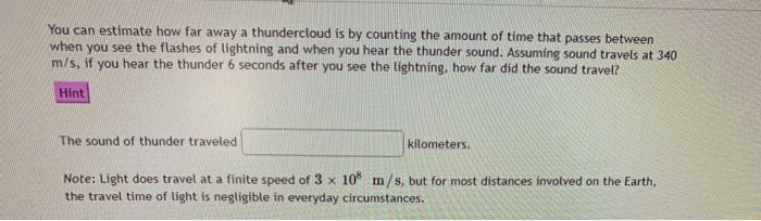 Solved You can estimate how far away a thundercloud is by | Chegg.com