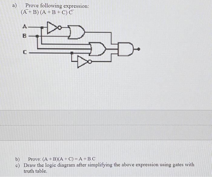 a) Prove following expression: (A+B)(A+B+C)C b) | Chegg.com