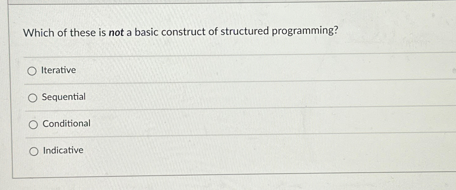 Solved Which of these is not a basic construct of structured | Chegg.com