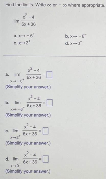 Solved Find the limits. Write ( infty ) or ( -infty ) where | Chegg.com