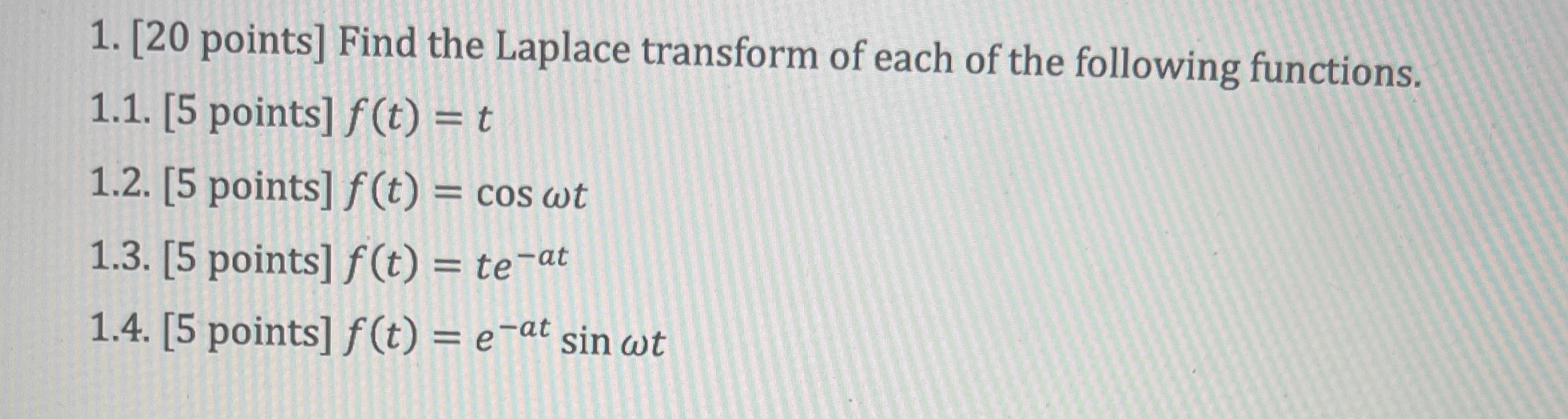 Solved [20 ﻿points] ﻿Find the Laplace transform of each of | Chegg.com