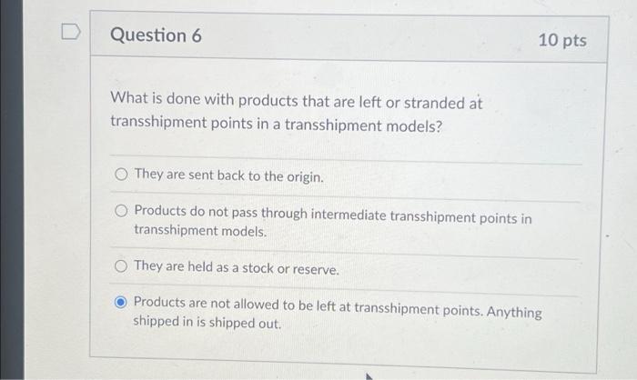 Solved Question 6 What is done with products that are left | Chegg.com