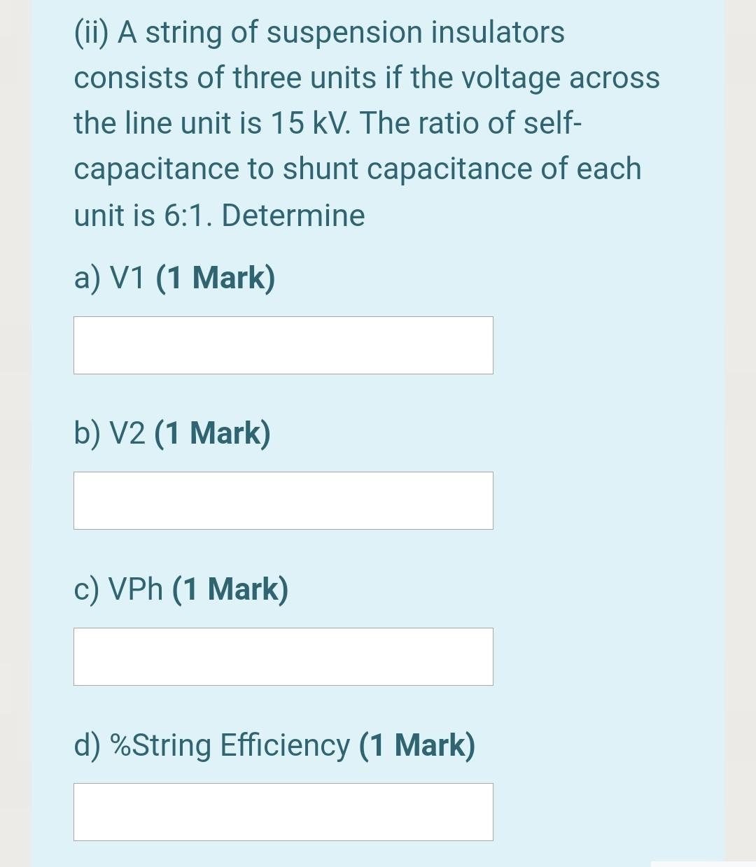 Solved (ii) A string of suspension insulators consists of | Chegg.com