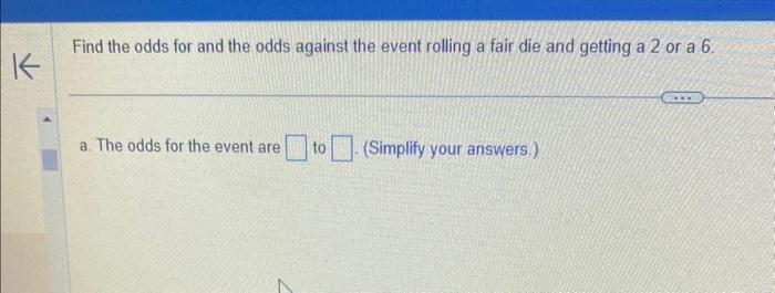 Solved Find the odds for and the odds against the event | Chegg.com