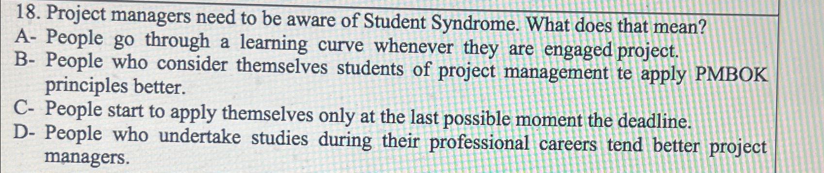 Solved Project managers need to be aware of Student | Chegg.com