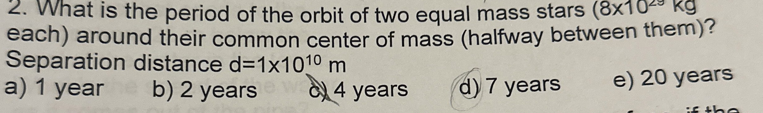 Solved What is the period of the orbit of two equal mass | Chegg.com