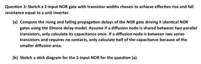 Solved Question 3: Sketch a 2-input NOR gate with transistor | Chegg.com