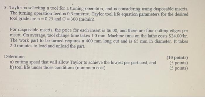 Solved 3. Taylor is selecting a tool for a turning | Chegg.com