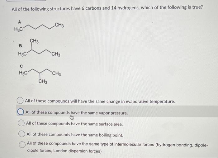 Solved All of the following structures have 6 carbons and 14 | Chegg.com