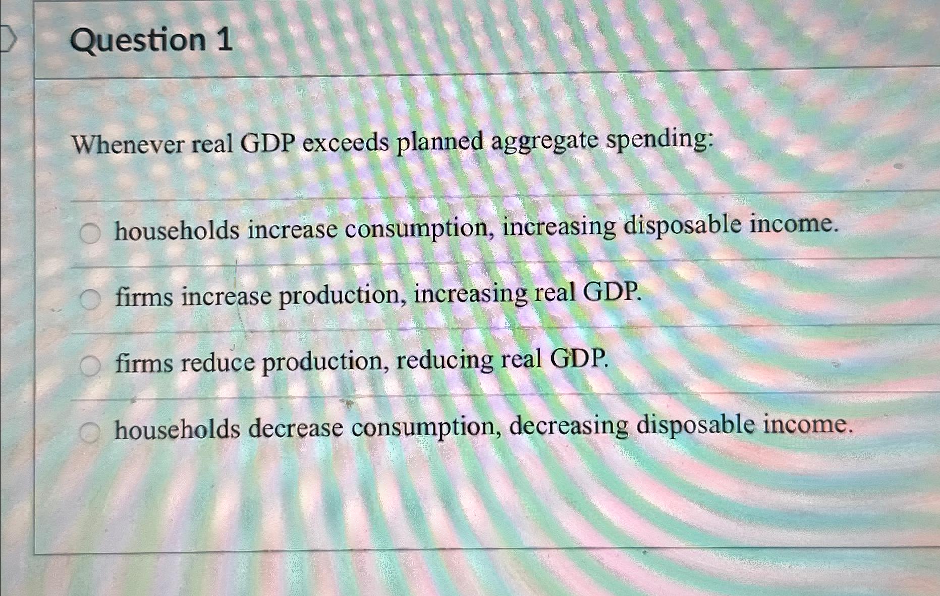 Solved Question 1Whenever real GDP exceeds planned aggregate | Chegg.com
