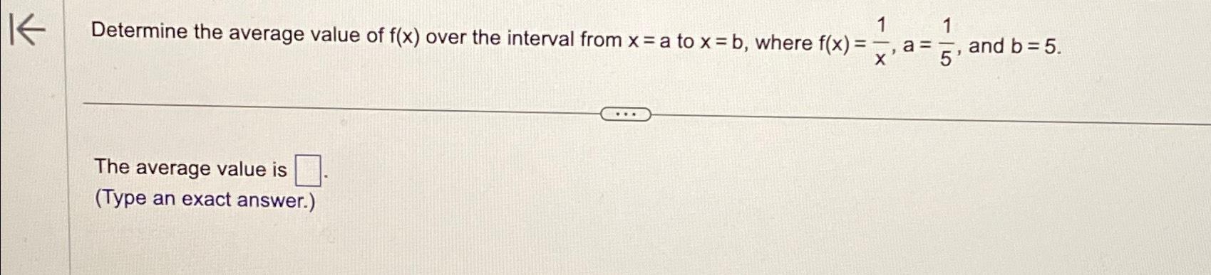 Solved Determine the average value of f(x) ﻿over the | Chegg.com