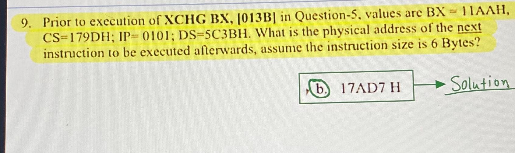 Solved Prior to execution of xCHGBx,[013B] ﻿in Question-5, | Chegg.com