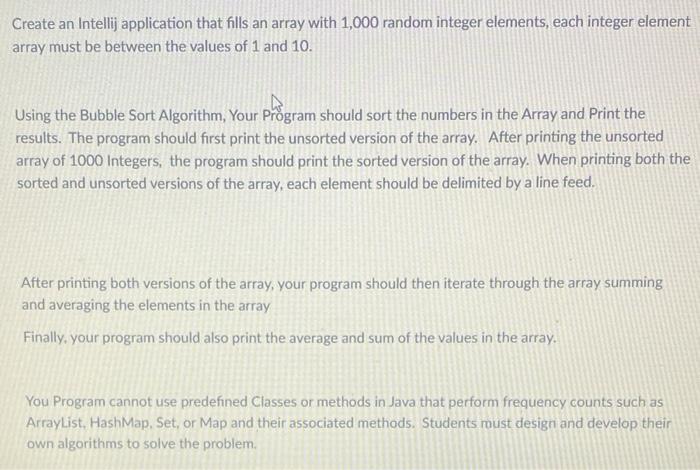 Solved Create an Intellij application that fills an array | Chegg.com