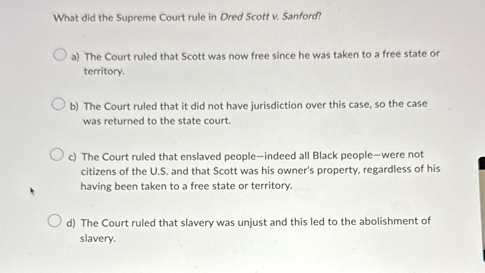 Solved What did the Supreme Court rule in Dred Scott v. | Chegg.com