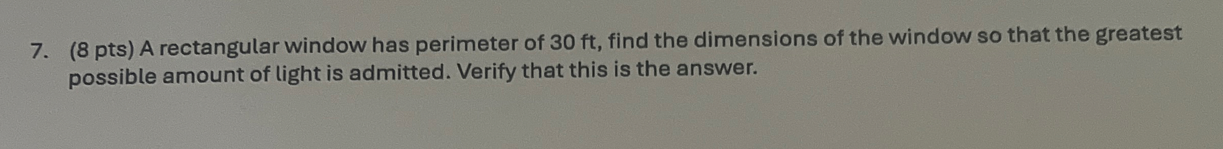 Solved (8 ﻿pts) ﻿A rectangular window has perimeter of 30 | Chegg.com