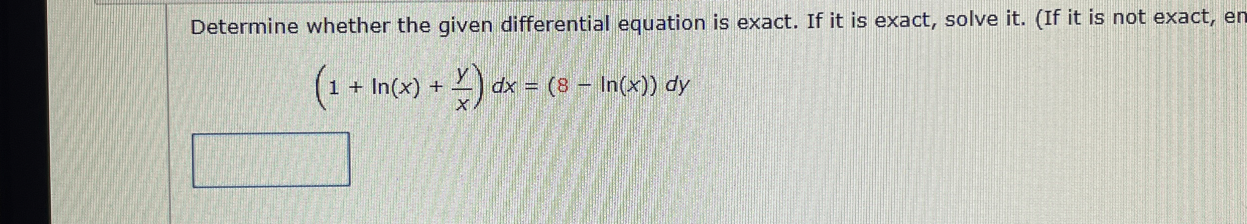 Solved Determine whether the given differential equation is | Chegg.com