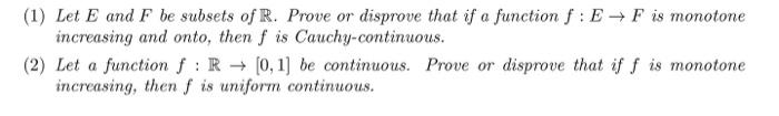 Solved (1) Let E and F be subsets of R. Prove or disprove | Chegg.com
