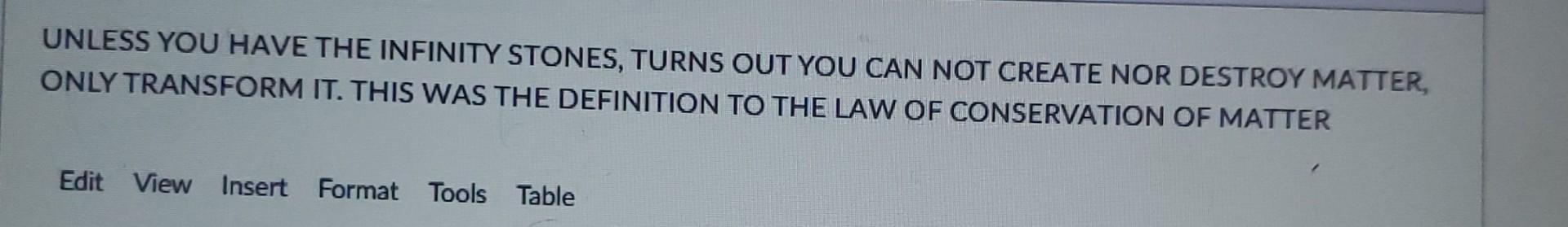 Solved UNLESS YOU HAVE THE INFINITY STONES, TURNS OUT YOU | Chegg.com