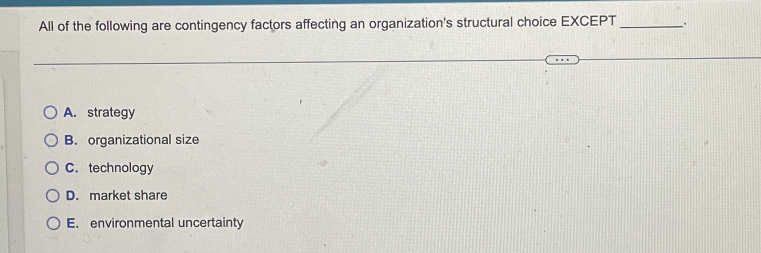 Solved All of the following are contingency factors | Chegg.com