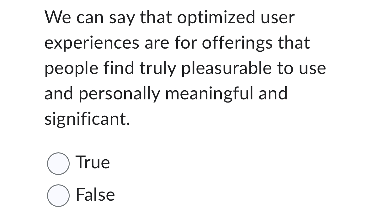 Solved We can say that optimized user experiences are for | Chegg.com