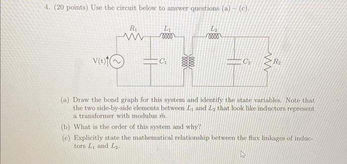 Solved 4. (20 points) Use the circuit below to answer | Chegg.com Solved 4. (20 points) Use the circuit below to answer | Chegg.com
