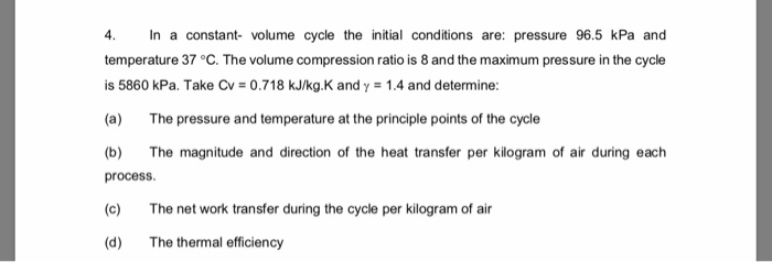 Solved 4. In a constant- volume cycle the initial conditions | Chegg.com