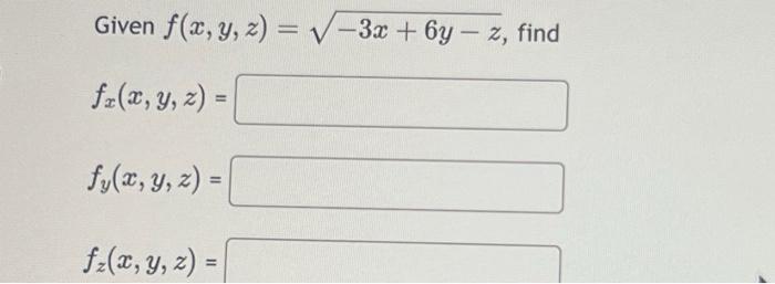 Solved Given f(x,y,z)=−3x+6y−z | Chegg.com