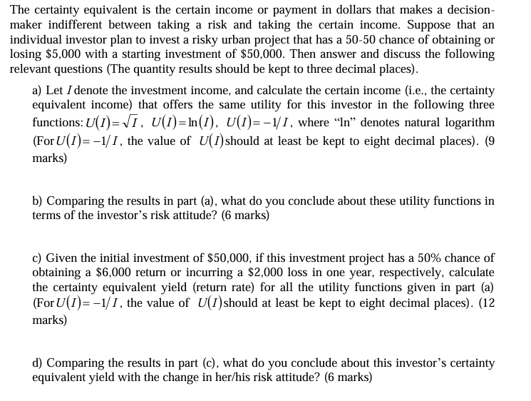 Solved The certainty equivalent is the certain income or | Chegg.com