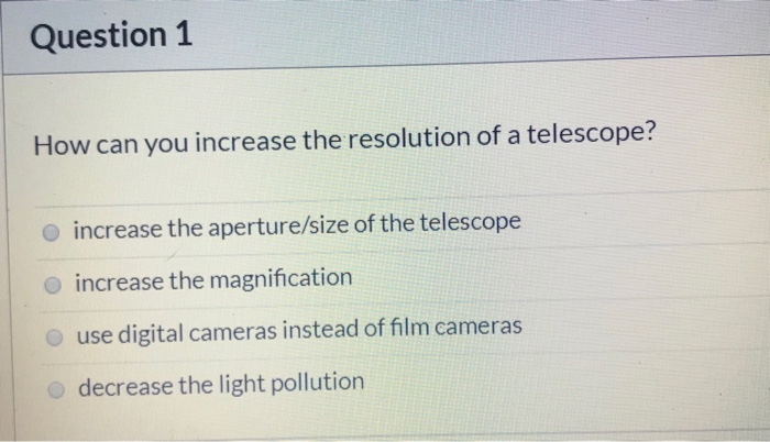 Solved Question 1 How Can You Increase The Resolution Of A Chegg solved-question-1-how-can-you-increase-the-resolution-of-a-chegg