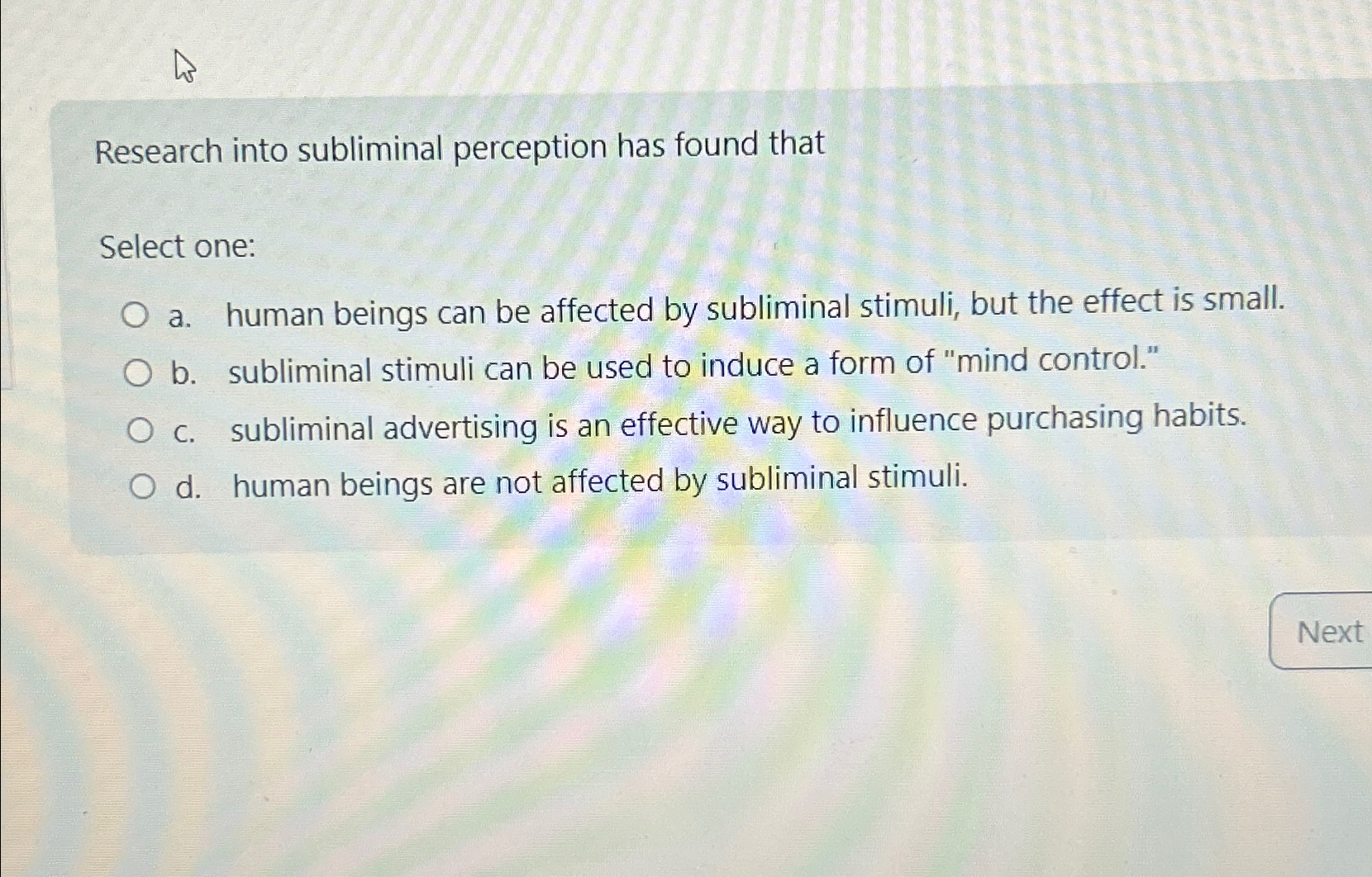 Solved Research into subliminal perception has found | Chegg.com