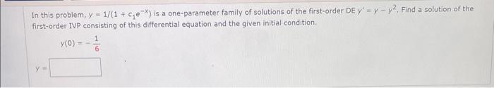 Solved In this problem, y=1/(1+c1e−x) is a one-parameter | Chegg.com