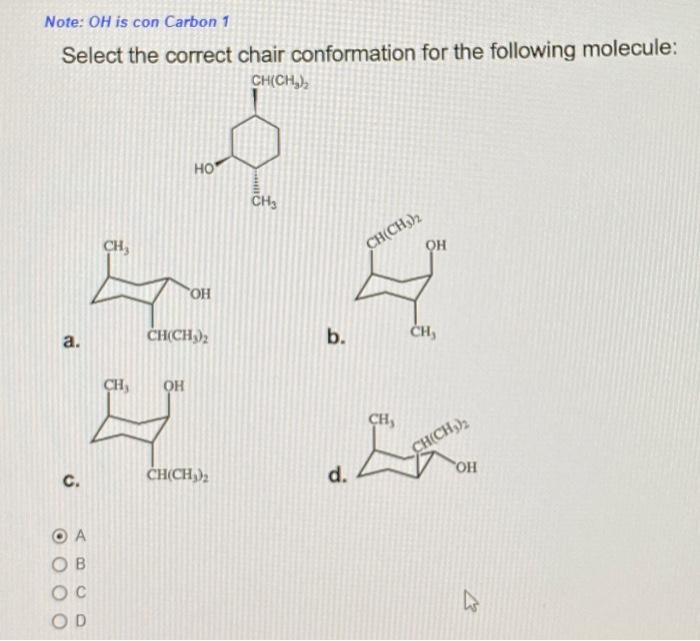 Solved Note: OH is con Carbon 1 Select the correct chair | Chegg.com